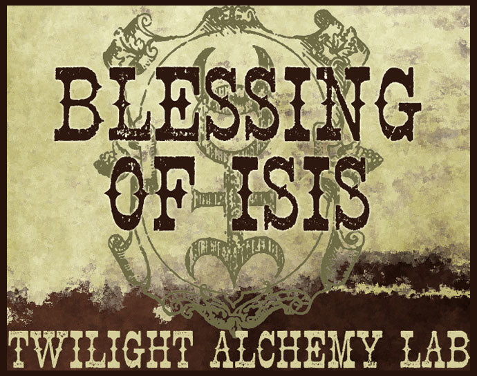 Blessings of Isis– Twilight Alchemy Lab