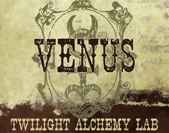 Venus– Twilight Alchemy Lab